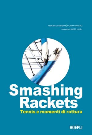 Smashing Rackets - Tennistä ja läpimurtohetkiä - TennisTalker Magazine